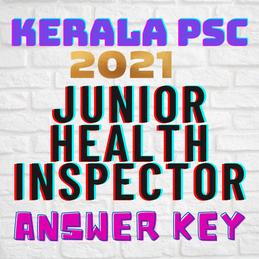 Kerala PSC Junior Health Inspector JHI Exam Provisional Answer Key Kerala PSC Junior Health Inspector JHI Exam Provisional Answer Key