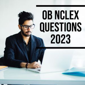 Master the OB NCLEX Questions 2023: Practice Tests & Rationales