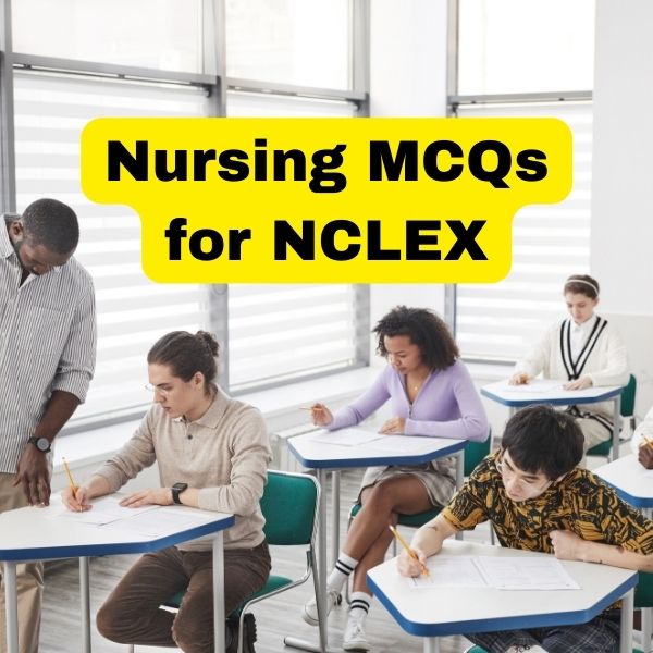 Comprehensive Nursing MCQs for NCLEX in 2023 - The Nurse Page